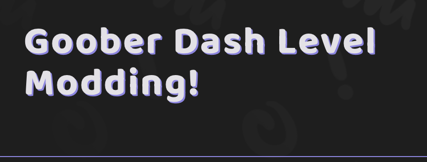 Goober Dash Level Modding